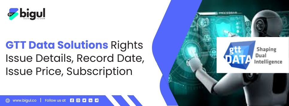 GTT Data Solutions Rights Issue Details, Issue Price